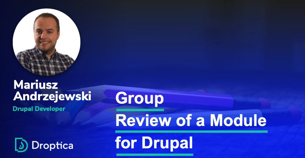 Group - Review of a Module for Drupal | Droptica